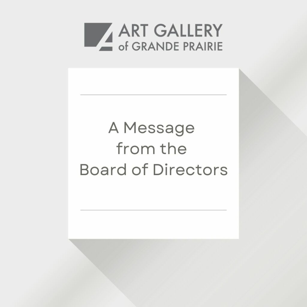 A Message from the Board of Directors – Art Gallery of Grande Prairie