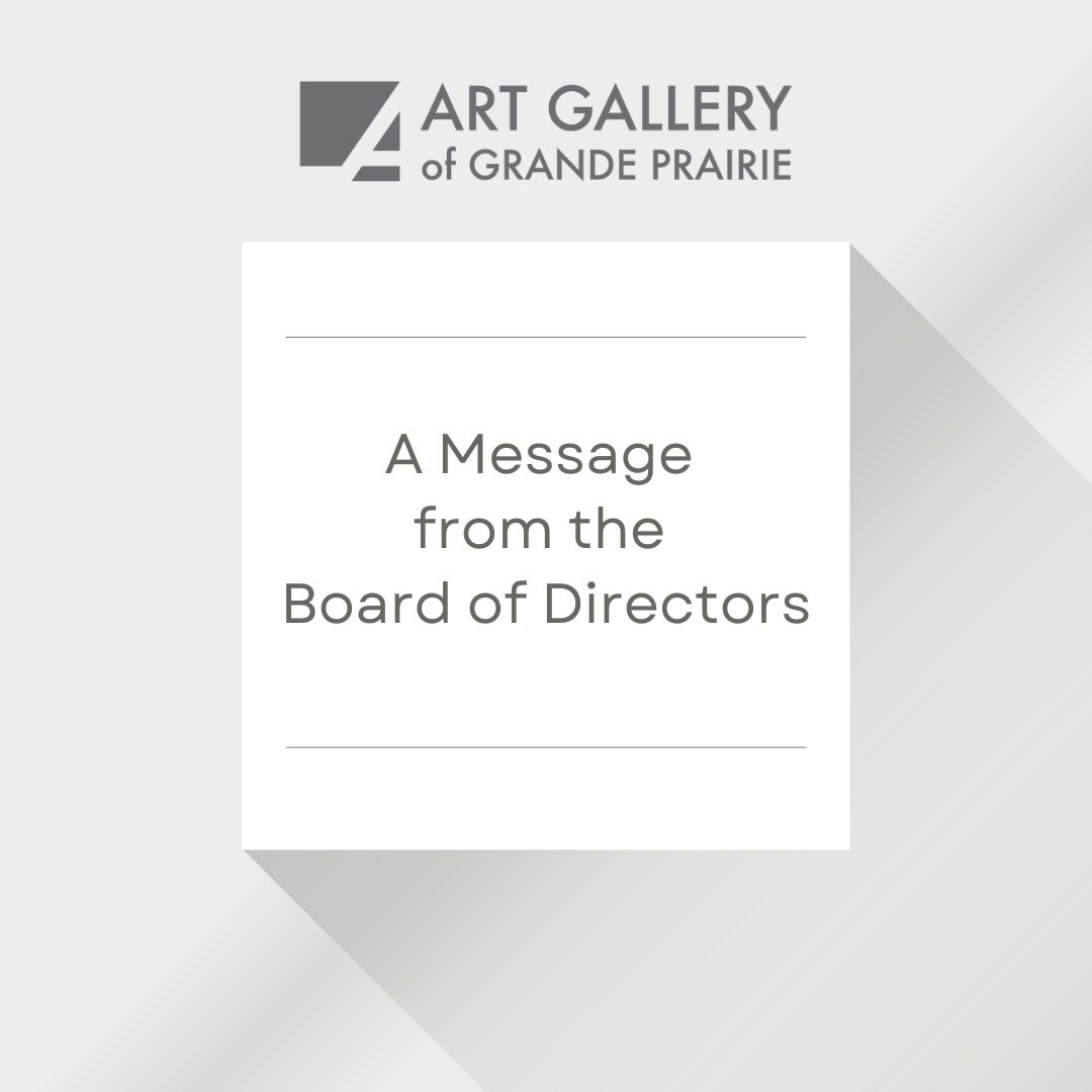 A Message from the Board of Directors – Art Gallery of Grande Prairie