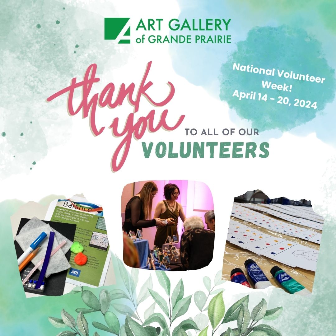 2024 National Volunteer Week – Art Gallery of Grande Prairie